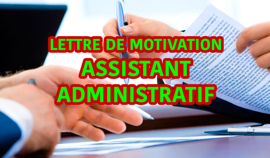Lettre de motivation assistant administratif débutant